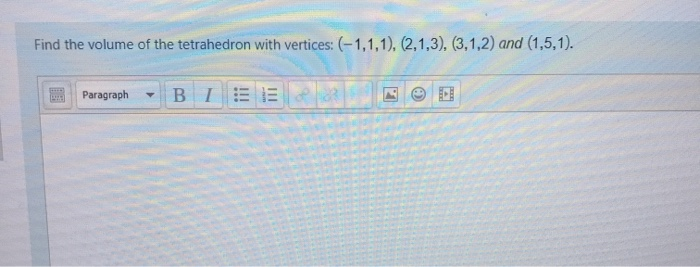 Solved Find the volume of the tetrahedron with vertices: | Chegg.com