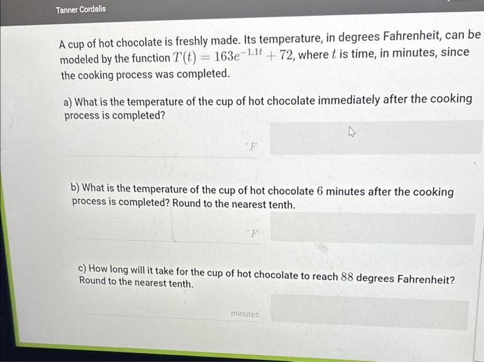 Solved A cup of hot chocolate is freshly made. Its | Chegg.com