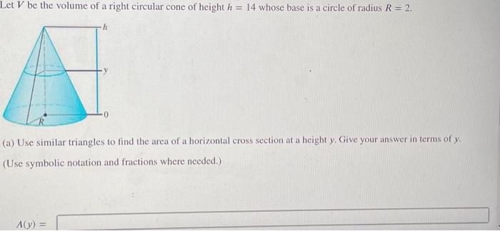 Solved Let V be the volume of a right circular cone of | Chegg.com