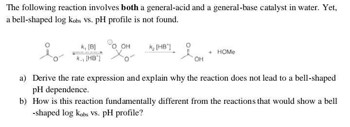 Solved The following reaction involves both a general-acid | Chegg.com