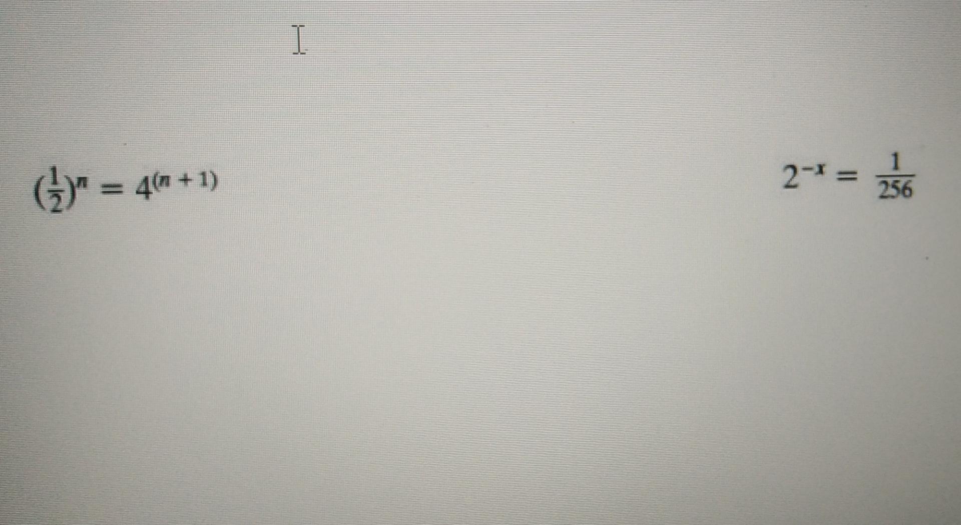 Solved I ()* = 46 +1) + 2-*= 1 256 | Chegg.com