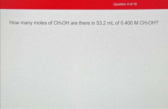 Solved How many moles of CH3OH are there in 53.2 mL of | Chegg.com