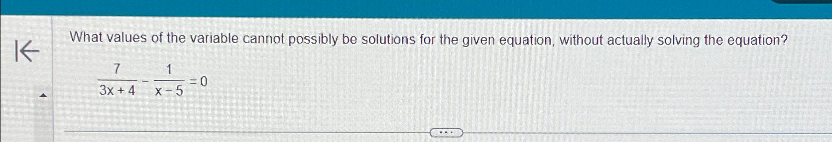 Solved What Values Of The Variable Cannot Possibly Be 