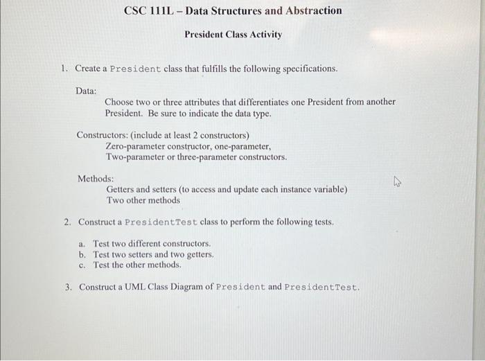 Solved 1. Create a President class that fulfills the | Chegg.com