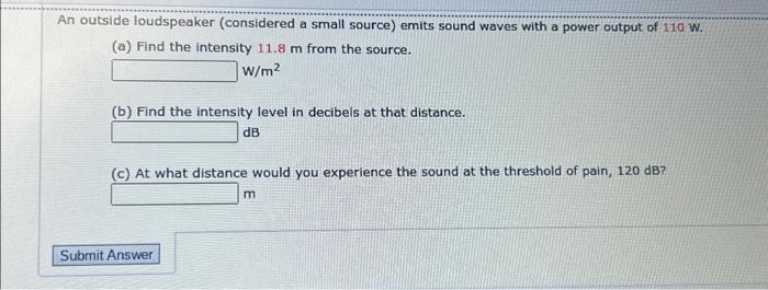 Solved An outside loudspeaker (considered a small source) | Chegg.com