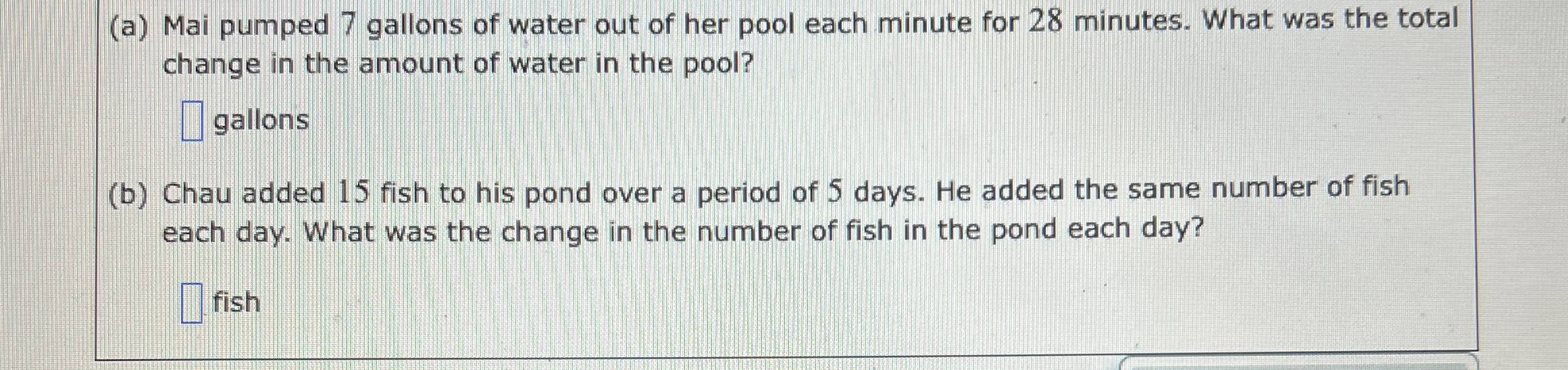Solved (a) ﻿Mai pumped 7 ﻿gallons of water out of her pool | Chegg.com