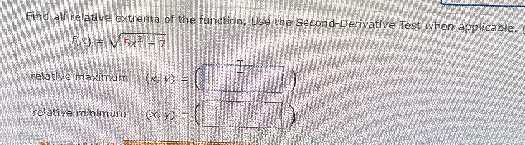 Solved Find all relative extrema of the function. Use the | Chegg.com