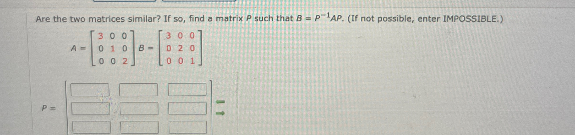 Solved Are the two matrices similar? If so, ﻿find a matrix P | Chegg.com