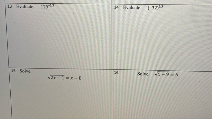 Solved 13 Evaluate. 125-2/3 14 Evaluate. (-32)275 15 Solve. | Chegg.com