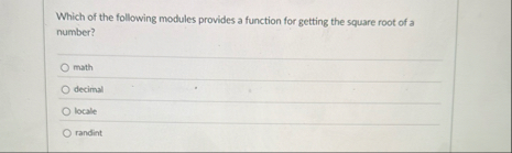 Solved Which of the following modules provides a function | Chegg.com