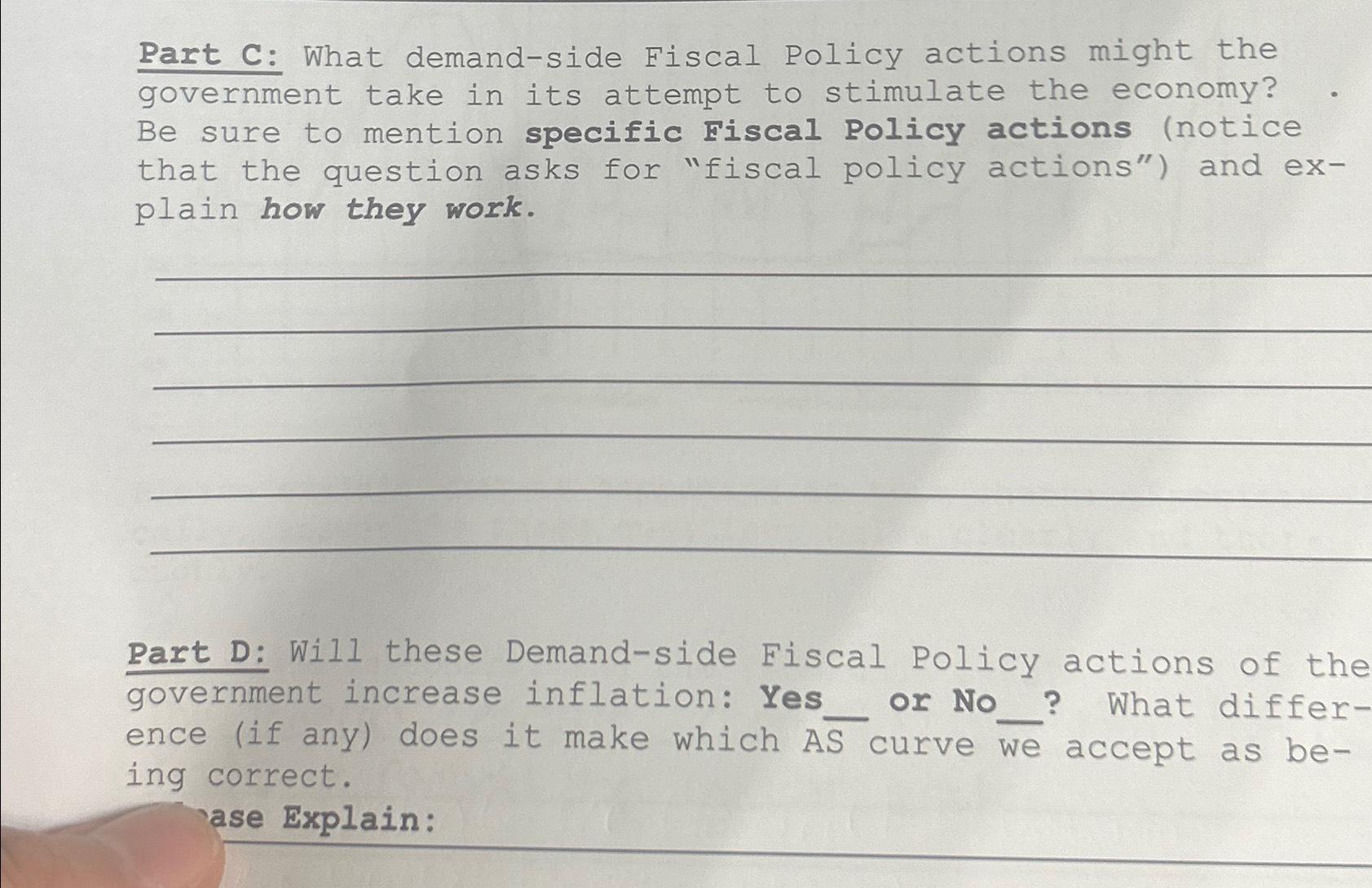 Solved Part C: What demand-side Fiscal Policy actions might | Chegg.com
