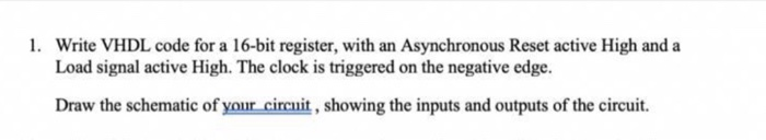 Solved 1. Write VHDL code for a 16-bit register, with an | Chegg.com