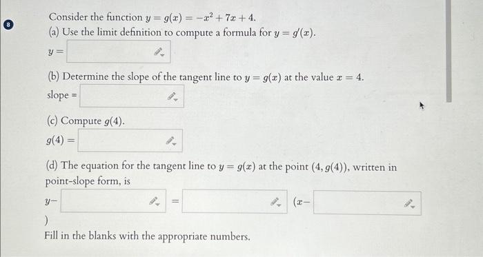Solved Consider the function y=g(x)=−x2+7x+4. (a) Use the | Chegg.com