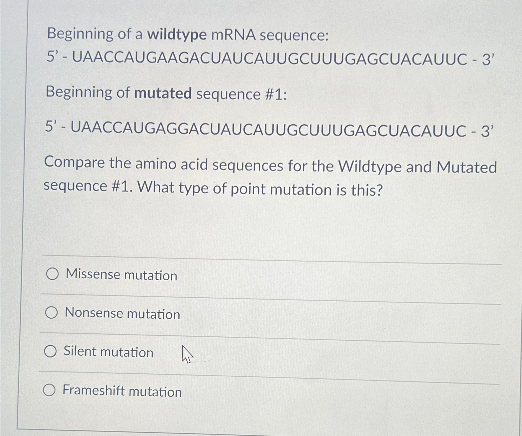 Solved Beginning of a wildtype mRNA sequence:5' - | Chegg.com