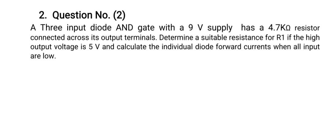 Solved 2 Question No 2 A Three Input Diode And Gate With