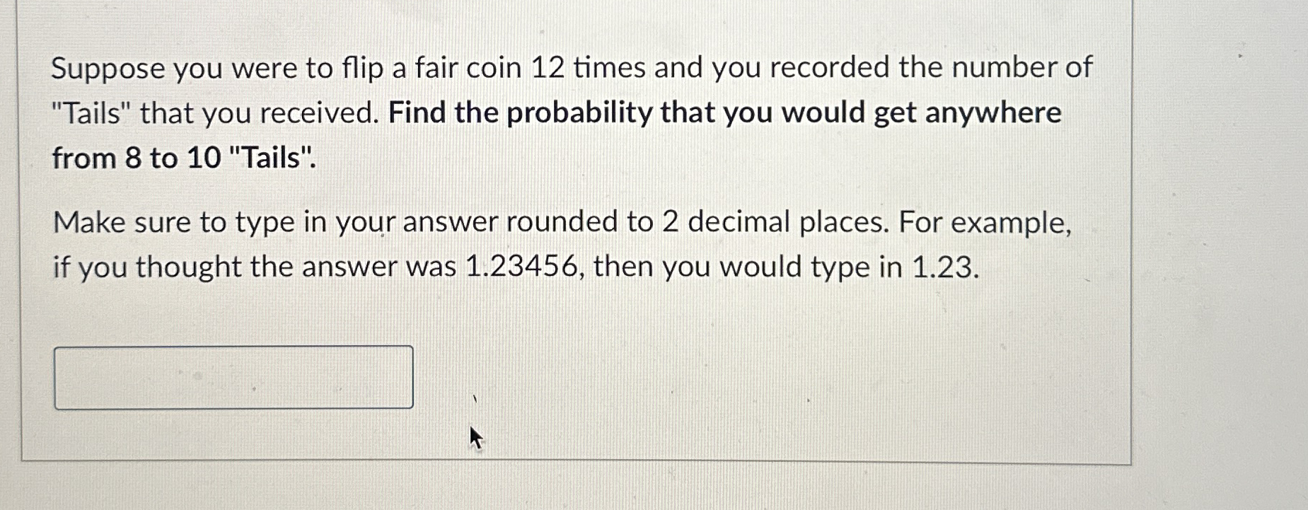 Solved Suppose you were to flip a fair coin 12 ﻿times and | Chegg.com