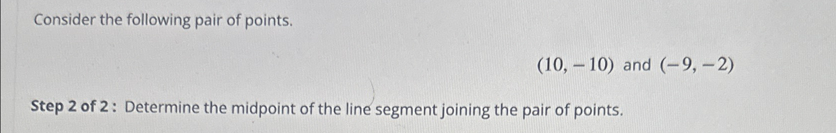Solved Consider the following pair of points.(10,-10) ﻿and | Chegg.com