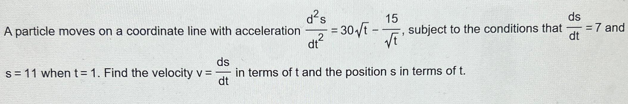 Solved A particle moves on a coordinate line with | Chegg.com