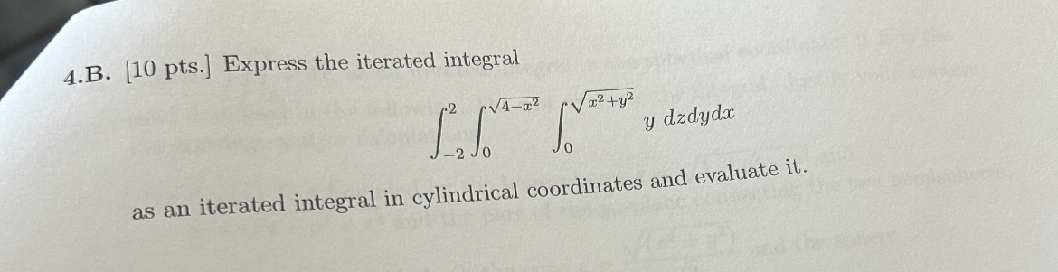 Solved 4.B. [10 ﻿pts.] ﻿Express the iterated | Chegg.com