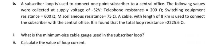 Solved b. A subscriber loop is used to connect one point | Chegg.com