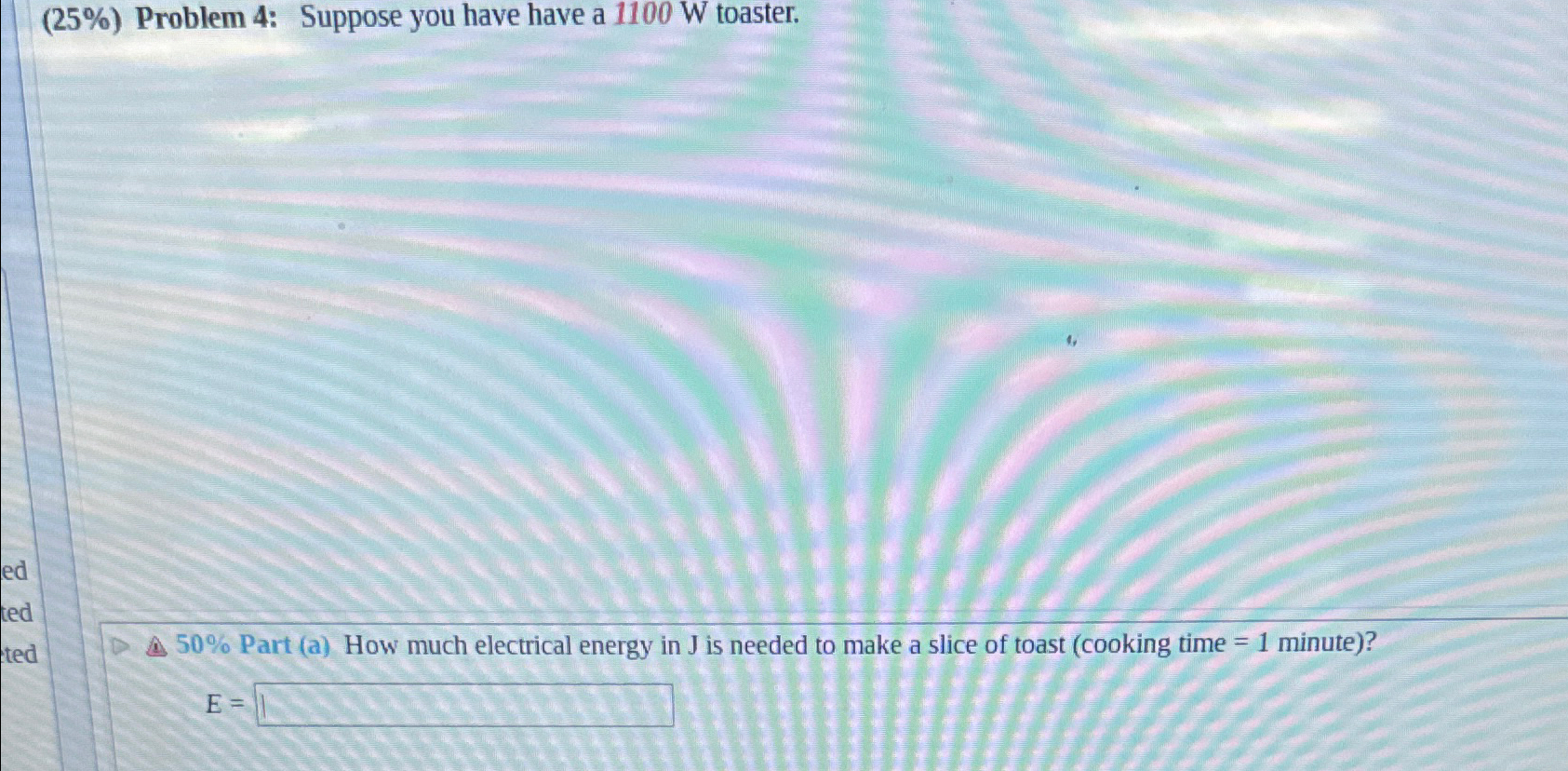 Solved (25%) ﻿Problem 4: Suppose you have have a 1100W | Chegg.com