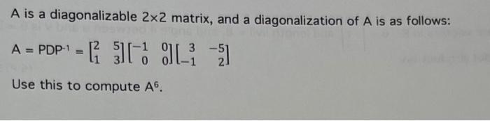 Solved A is a diagonalizable 2x2 matrix, and a | Chegg.com