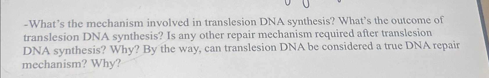 Solved -What's the mechanism involved in translesion DNA | Chegg.com