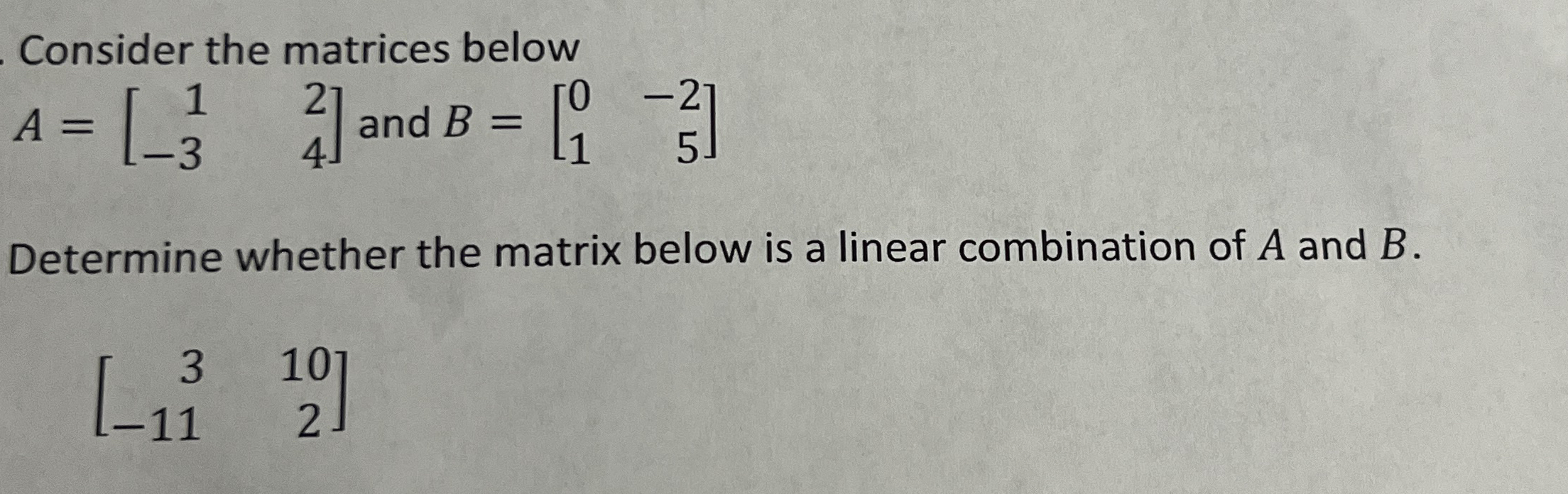 Solved Consider the matrices belowA=[12-34] ﻿and | Chegg.com