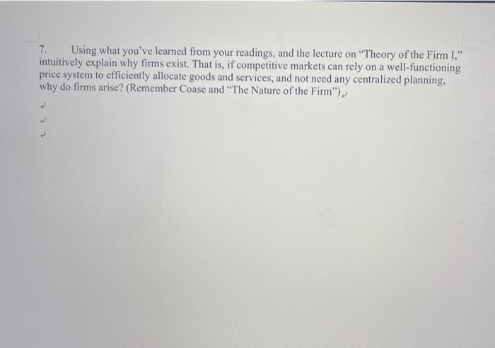 Solved 7. Using what you've learned from your readings, and | Chegg.com