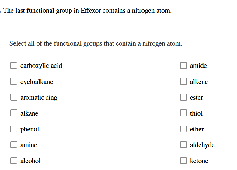Solved The last functional group in Effexor contains a | Chegg.com