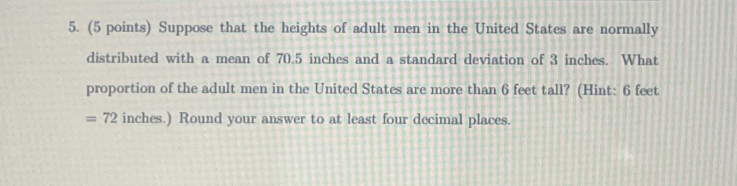 Solved (5 ﻿points) ﻿Suppose that the heights of adult men in | Chegg.com