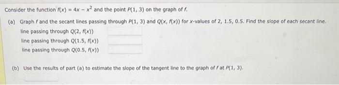 Solved Consider the function f(x)=4x−x2 and the point P(1,3) | Chegg.com