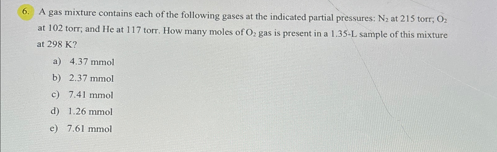 Solved A gas mixture contains each of the following gases at | Chegg.com