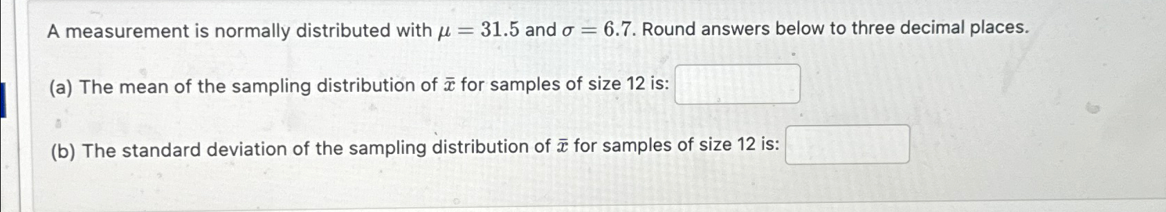 Solved A measurement is normally distributed with μ=31.5 | Chegg.com