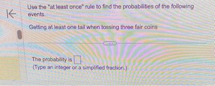Solved Use the "at least once" rule to find the | Chegg.com