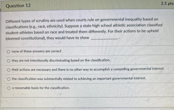 Different types of scrutiny are used when courts, | Chegg.com