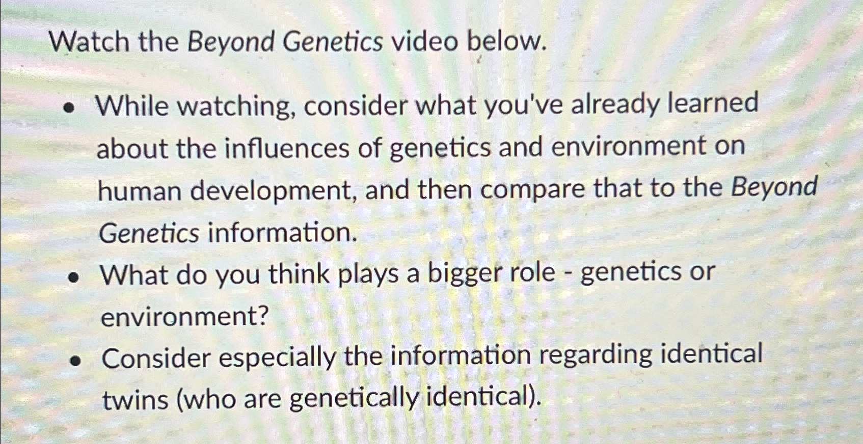 Solved Watch the Beyond Genetics video below.While watching, | Chegg.com