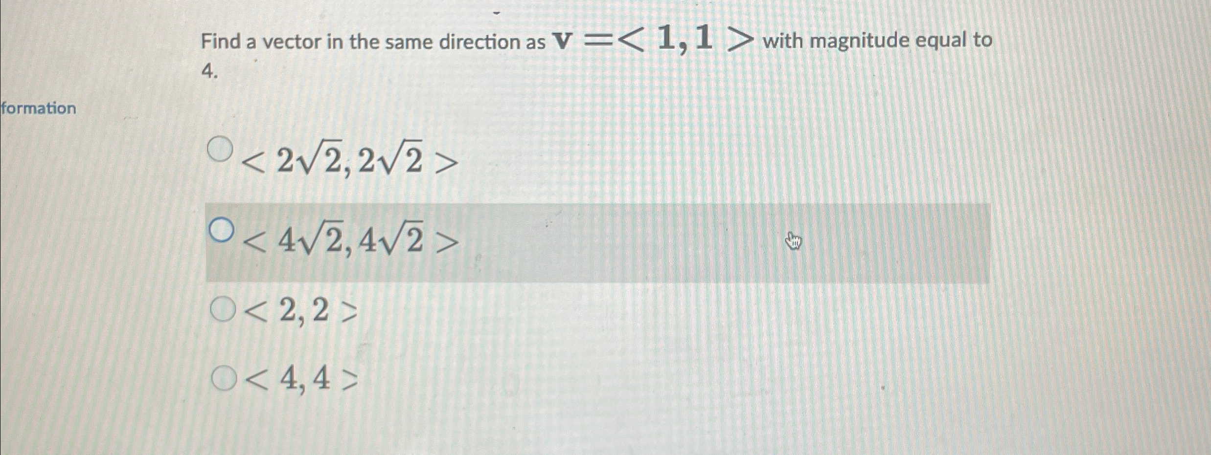 Solved Find a vector in the same direction as v= ﻿with | Chegg.com