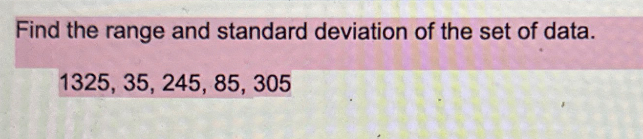 Solved Find the range and standard deviation of the set of | Chegg.com