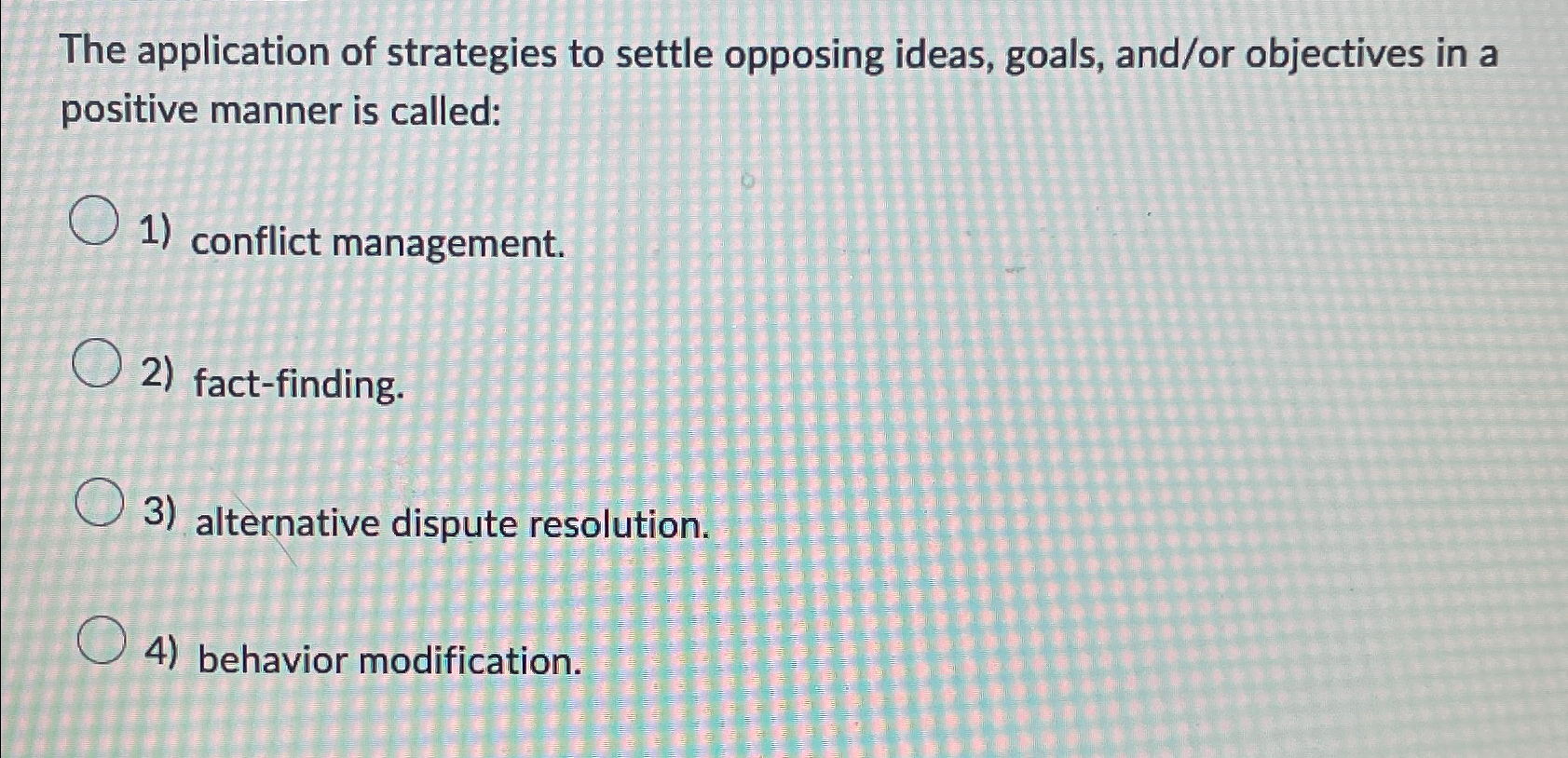 Solved The application of strategies to settle opposing | Chegg.com
