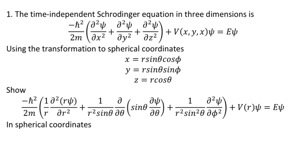 Solved The time-independent Schrodinger equation in three | Chegg.com