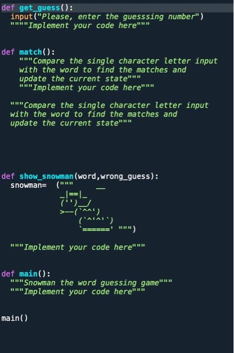 Solved Let's implement the word guessing game Snowman. - For | Chegg.com