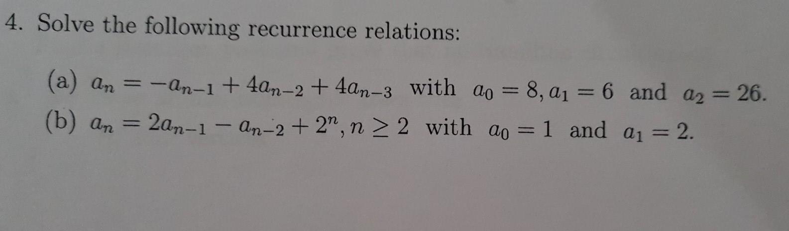 Solved 4. Solve the following recurrence relations: (a) Qn = | Chegg.com