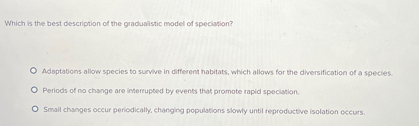 Solved Which is the best description of the gradualistic | Chegg.com