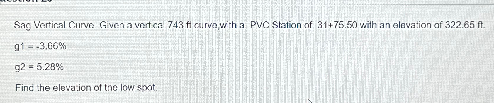 Solved Sag Vertical Curve. Given a vertical 743ft ﻿curve, | Chegg.com
