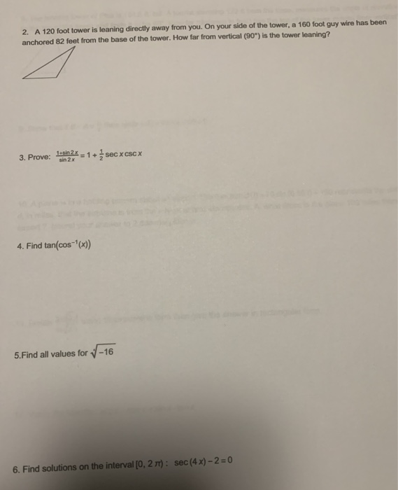 Solved 2. A 120 foot tower is leaning directly away from | Chegg.com