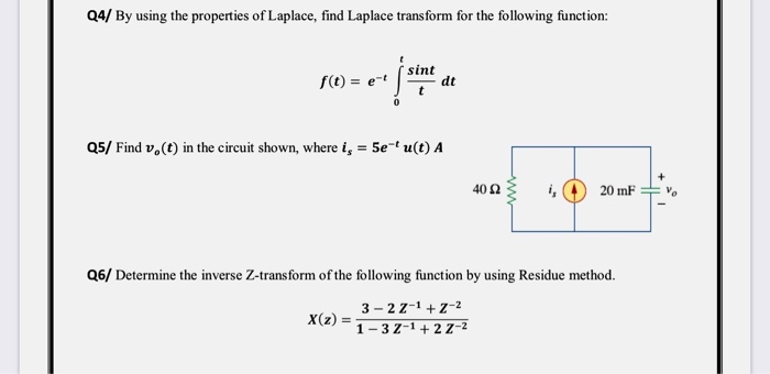Solved Q4/ By using the properties of Laplace, find Laplace | Chegg.com