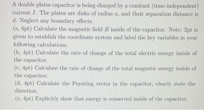 Solved A double plates capacitor is being charged by a | Chegg.com