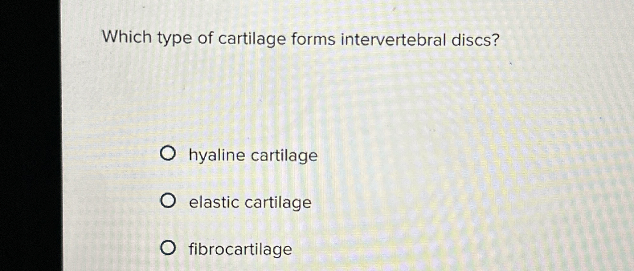 Solved Which type of cartilage forms intervertebral | Chegg.com