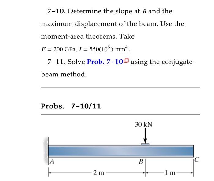 Solved 7-10. Determine the slope at B and the maximum | Chegg.com